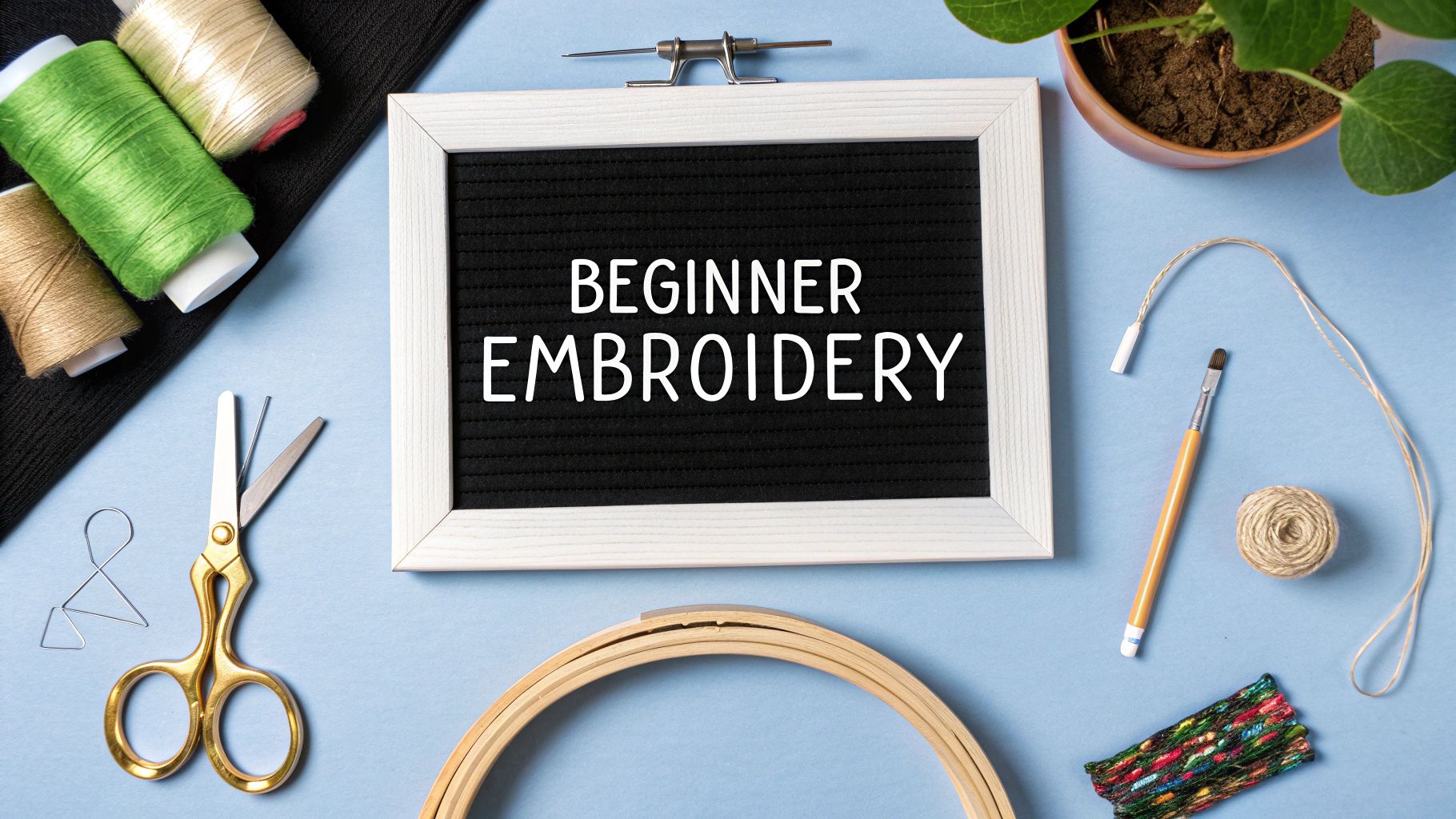 Your Essential Guide to Embroidery Supplies for Beginners – Cross Stitched